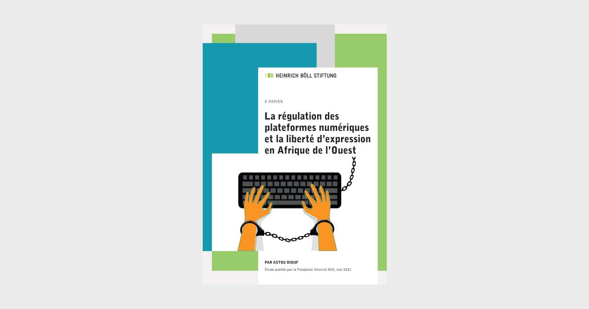 La Régulation Des Plateformes Numériques Et La Liberté Dexpression En